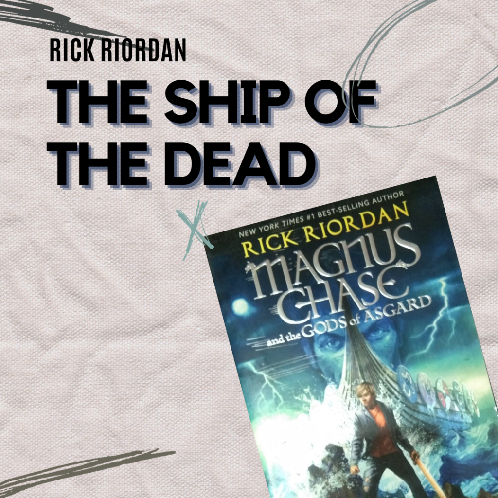 Magnus Chase and the Gods of Asgard Book 3 - The Ship of the Dead by ...