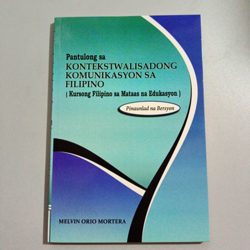 Pantulong Kontekstwalisadong Komunikasyon sa Filipino By: Mortera ...