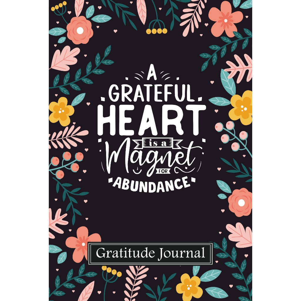 Gratitude Journal - A Grateful Heart is a Magnet for Abundance | Shopee ...