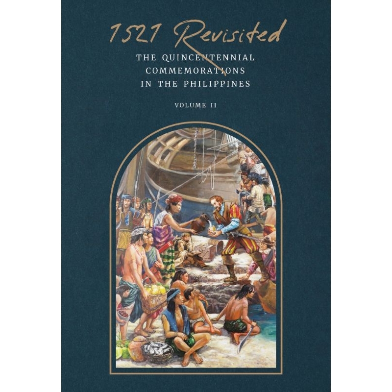 1521 Revisited: The Quincentennial Commemorations in the Philippines ...