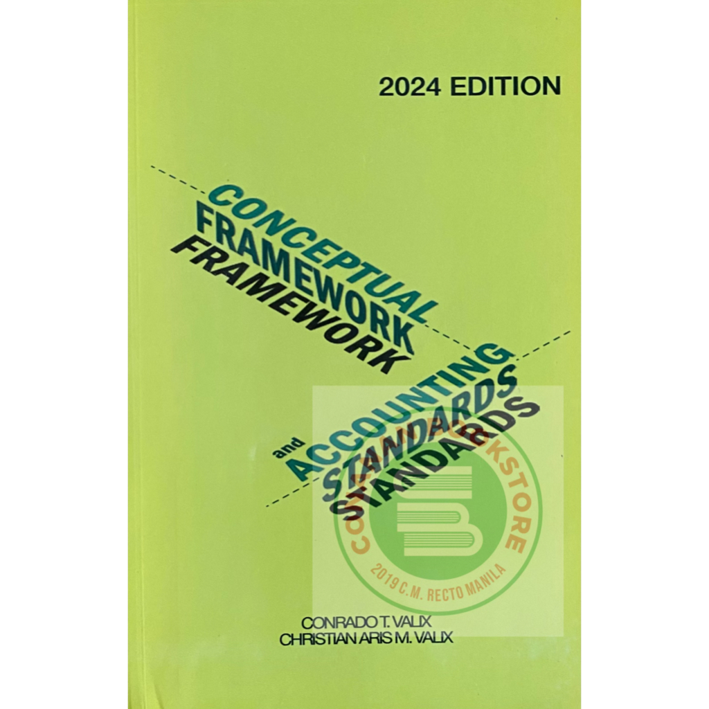 Conceptual Frameworks & Accounting Standards CFAS by Conrado T. Valix ...