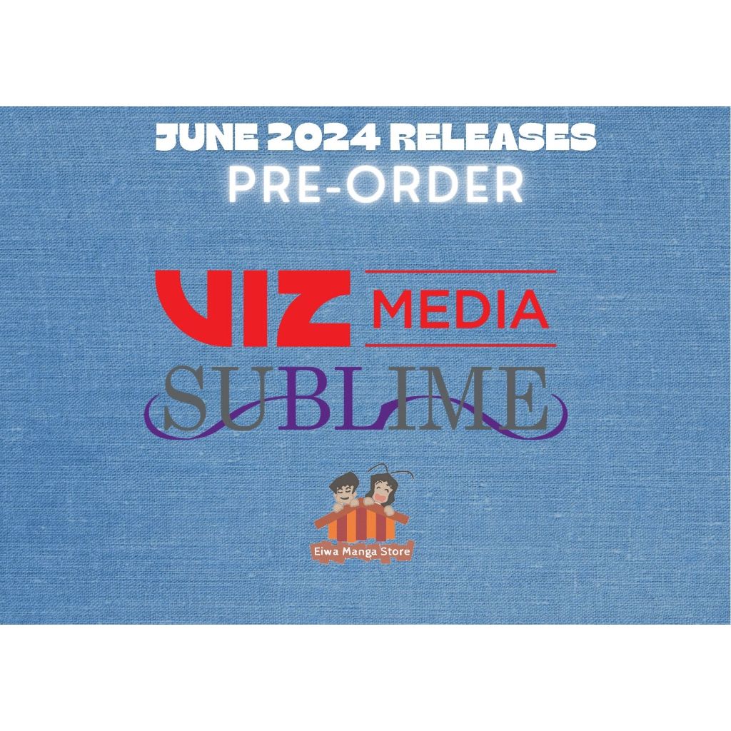 [EXPRESS SPECIAL ORDER] June 2024 Releases - Viz Media and Sublime ...