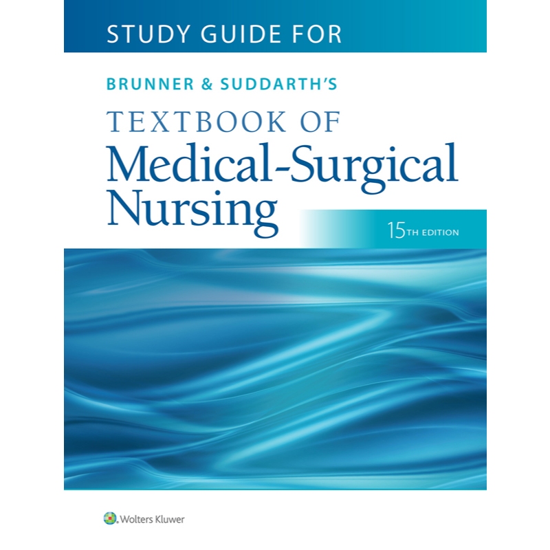 STUDY GUIDE FOR-Textbook of Medical- Surgical Nursing 15th edition ...
