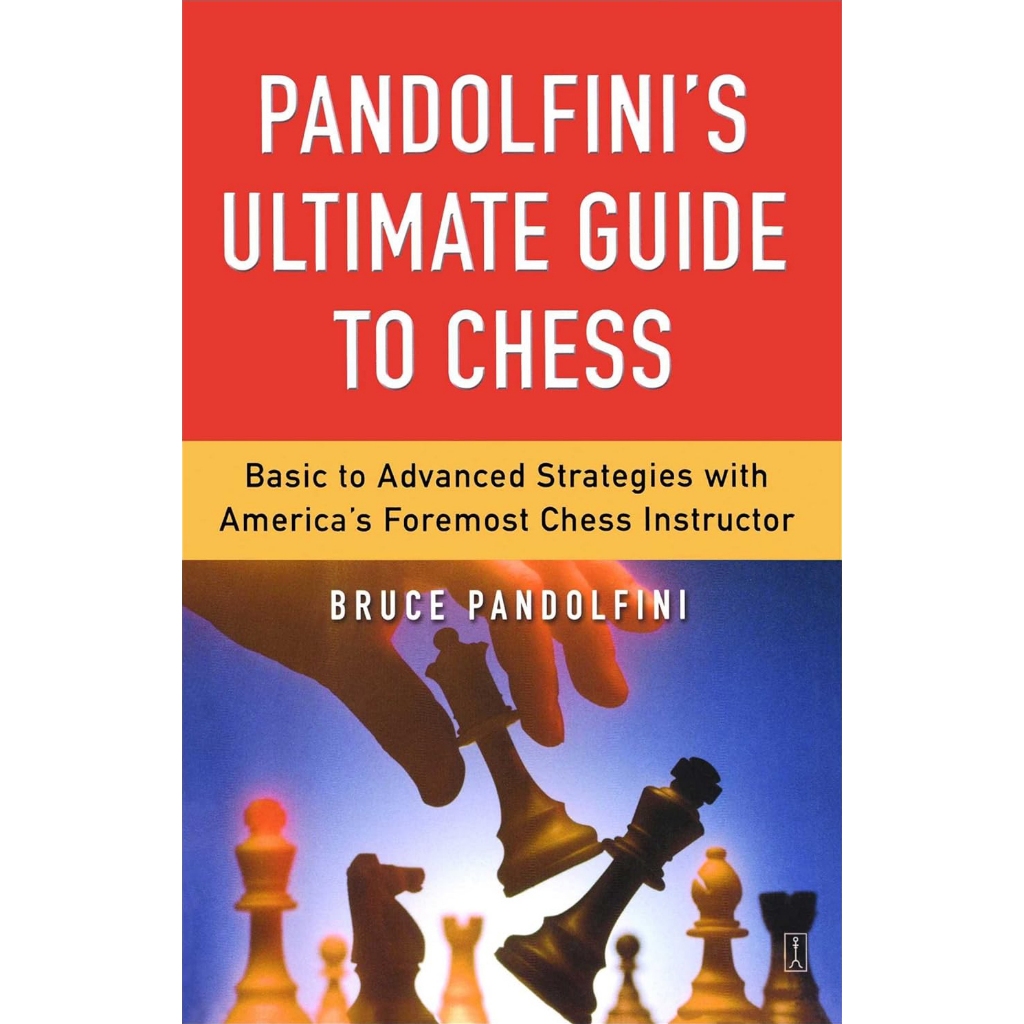 Pandolfini's Ultimate Guide to Chess by Bruce Pandolfini (Paperback ...