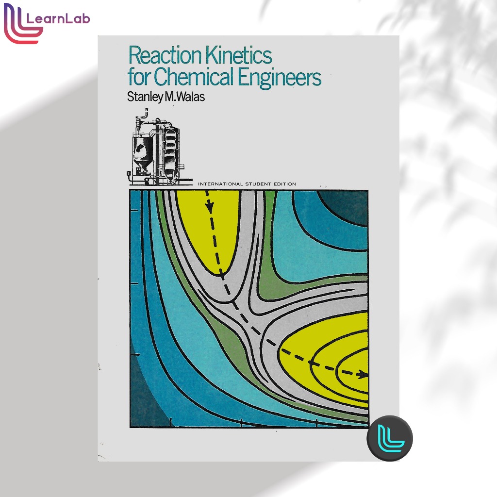 REACTION KINETICS FOR CHEMICAL ENGINEERS - Stanley M. Walas | Shopee ...
