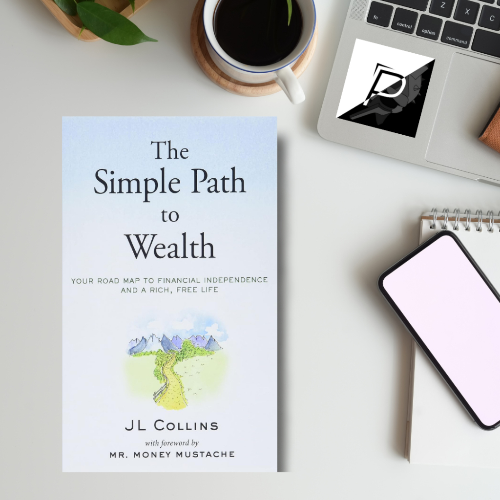 The Simple Path to Wealth: Your road map to financial independence and ...