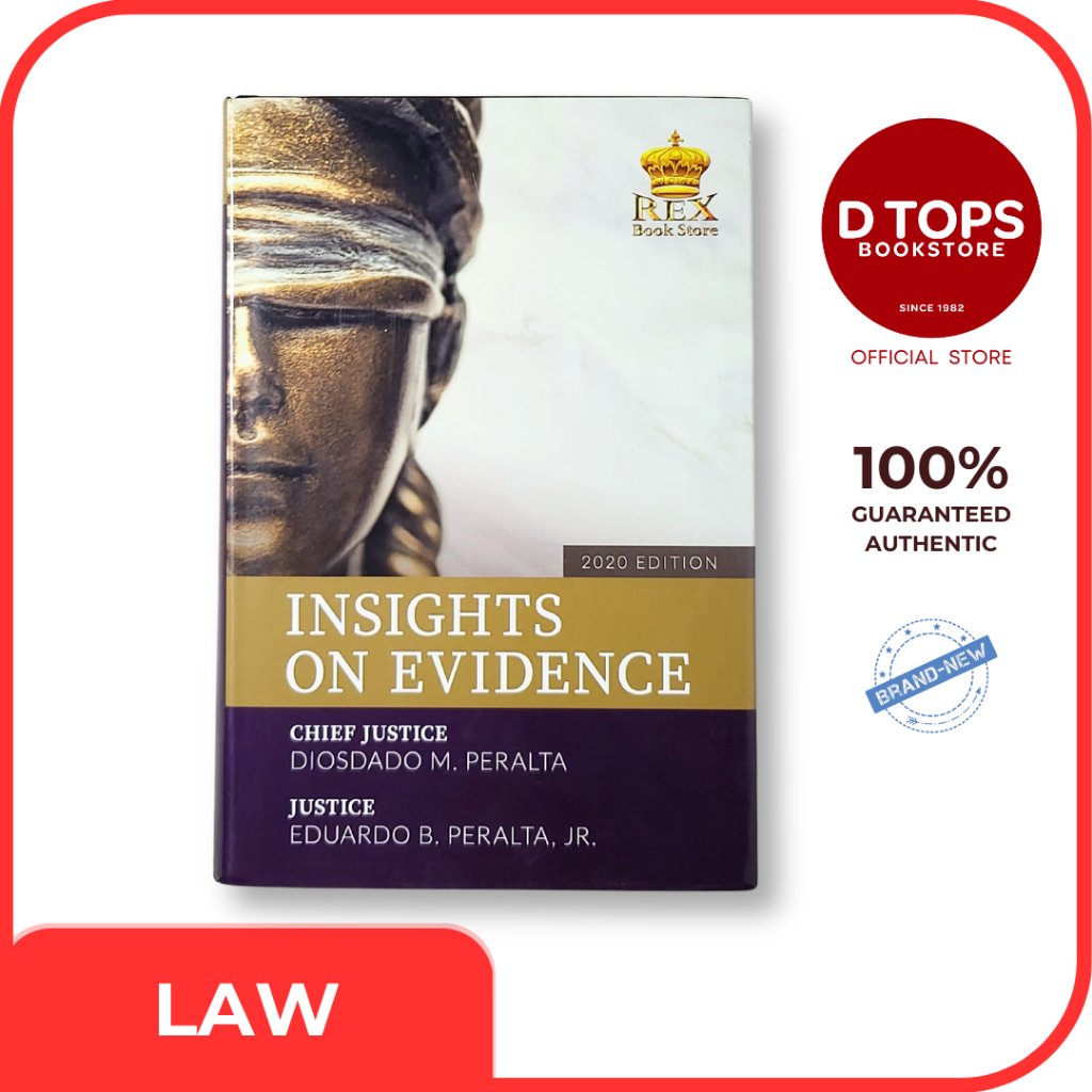 INSIGHTS ON EVIDENCE 2020 Edition by D. Peralta, E. Peralta Jr ...