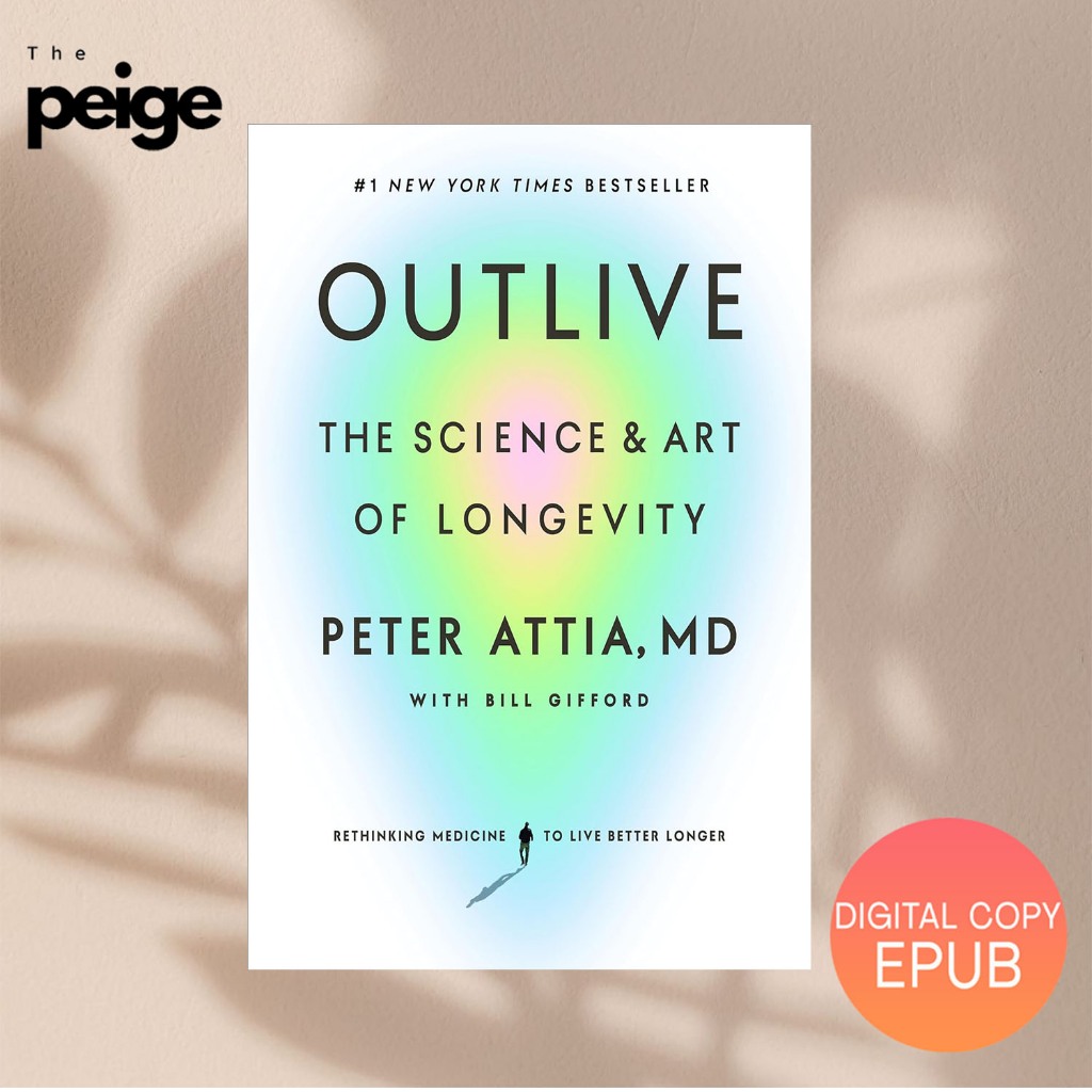 Outlive. The Science And Art Of Longevity - Peter Attia | Shopee Philippines