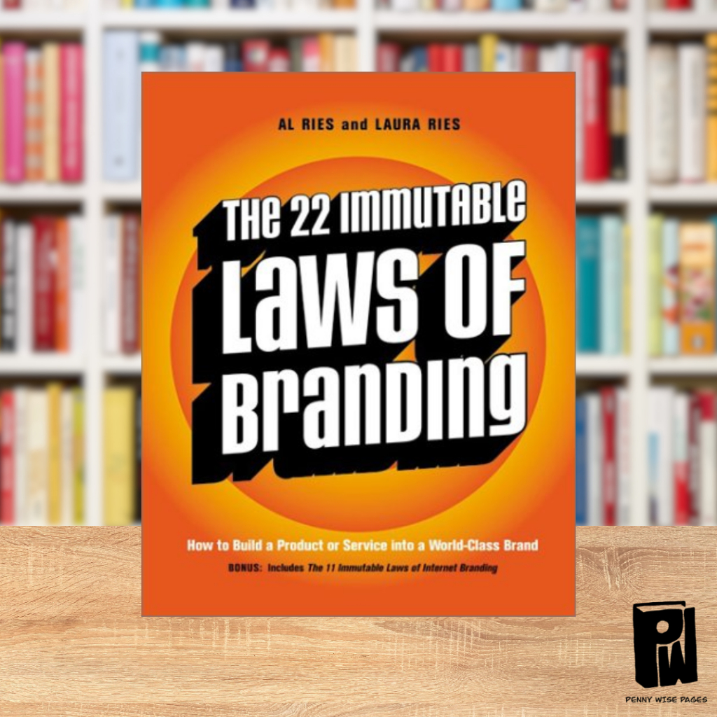 The 22 immutable laws of branding: how to build a product or service ...