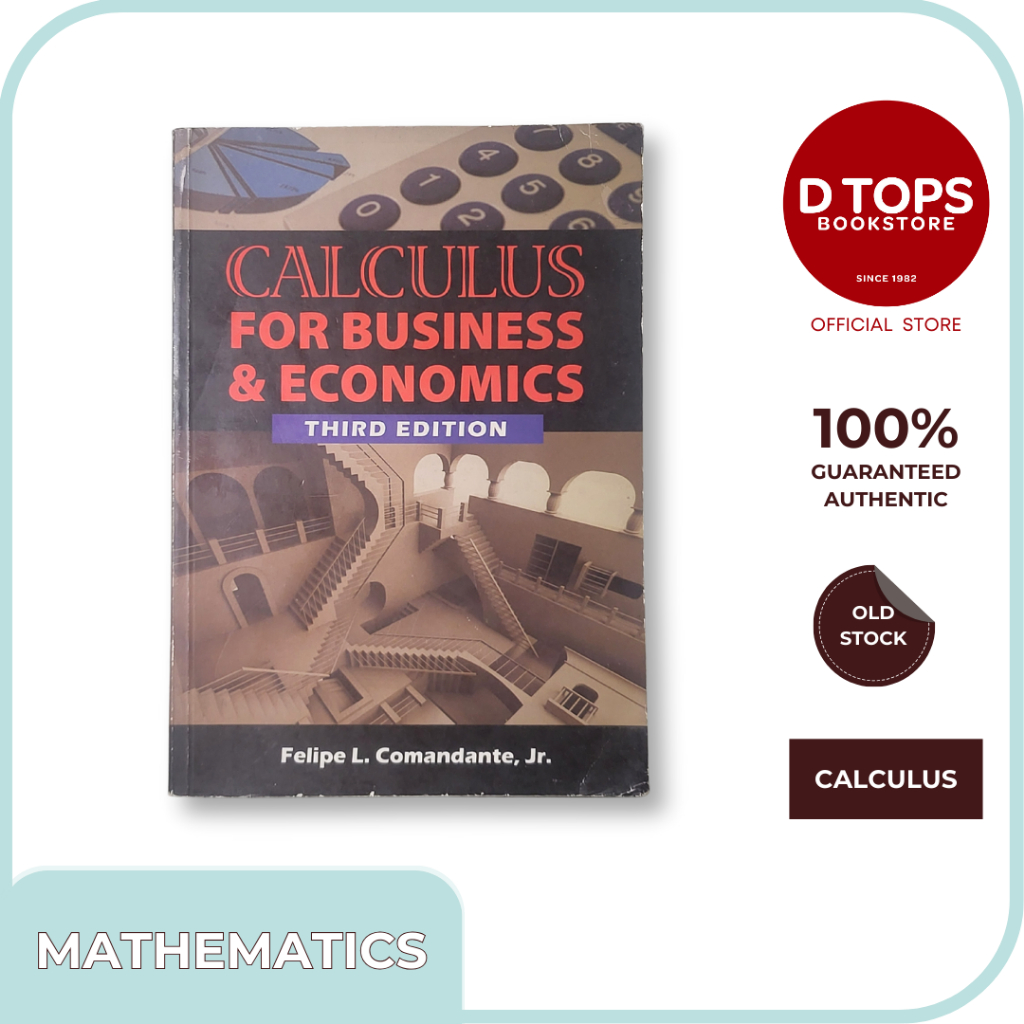CALCULUS FOR BUSINESS & ECONOMICS Third Edition by F. Comandante Jr ...