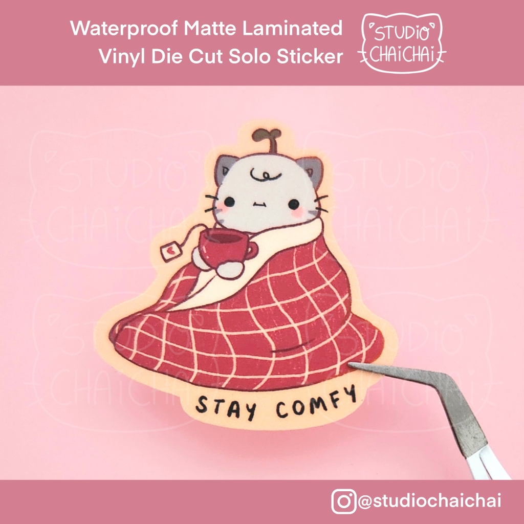 Stay Comfy | StudioChaichai | Cute Witty Relatable Waterproof Laminated ...