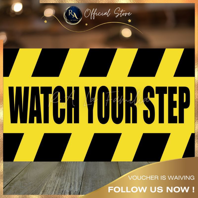 R.A WATCH YOUR STEP PVC SIGNAGE. WATERPROOF | Shopee Philippines