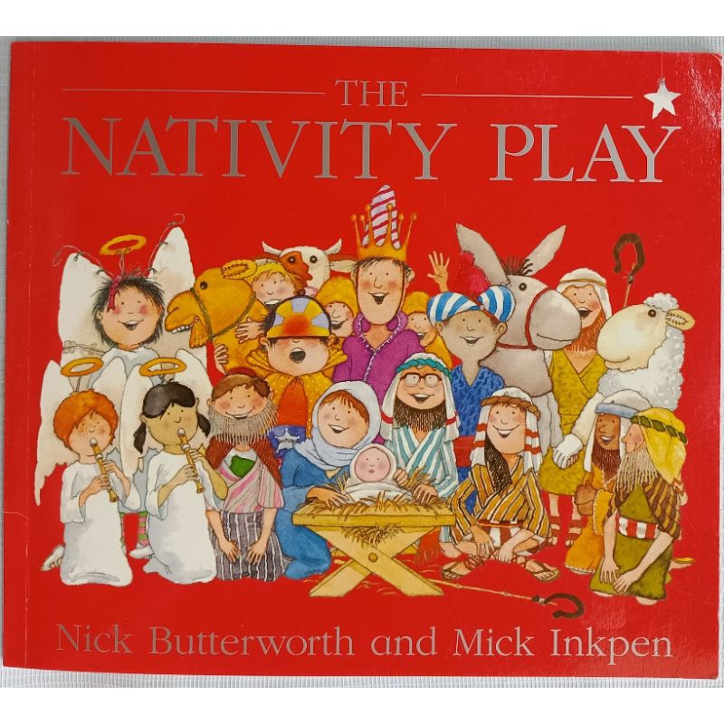THE NATIVITY PLAY Book by Nick Butterworth and Mick Inkpen (Preloved ...