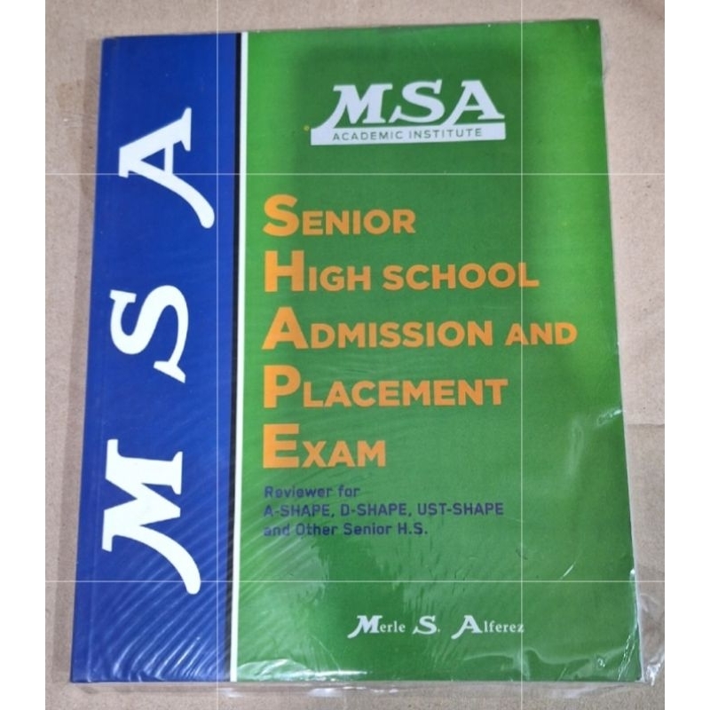 MSA SHAPE SENIOR HIGH SCHOOL ADMISSION AND PLACEMENT EXAM by Alferez ...