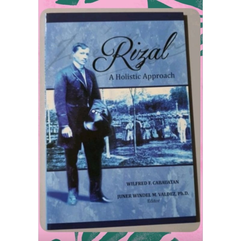 RIZAL A HOLISTIC APPROACH by Wilfred Cabauatan | Shopee Philippines