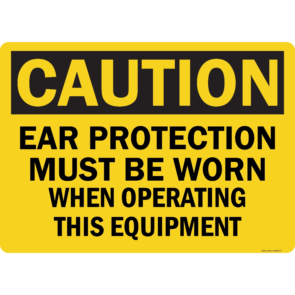 PPE Sign Caution Ear Must be worn Vinyl Sticker Only - Size (w*h)14x10 ...
