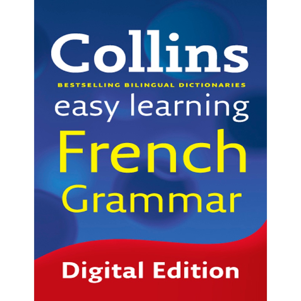 Collins French Grammar, Idioms, Verbs, Conversation, and Vocabulary ...