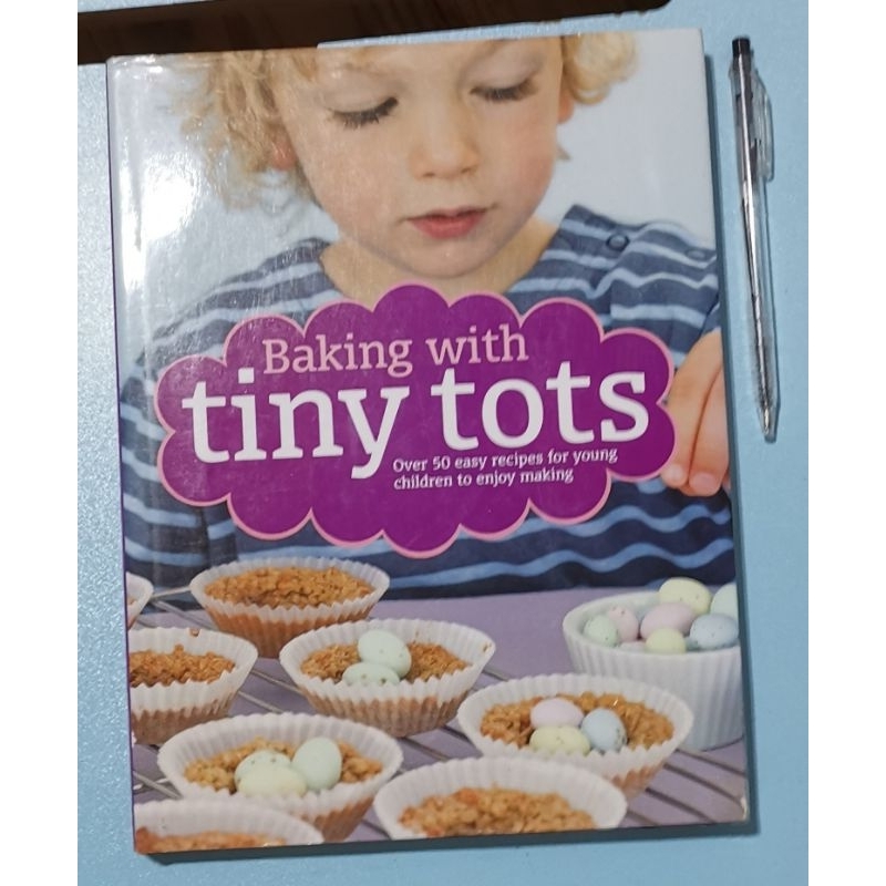 BAKING WITH TINY TOTS:Over 50 easy Recipes for Young Children to Enjoy ...