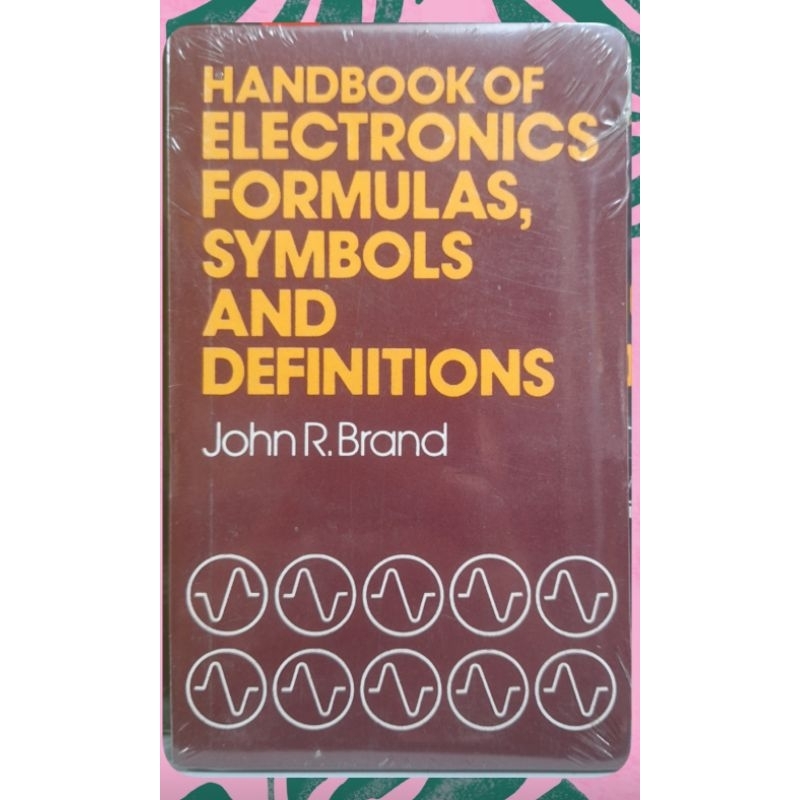 HANDBOOK ELECTRONICS FORMULAS,SYMBOLS AND DEFINITIONS by John R Brand ...