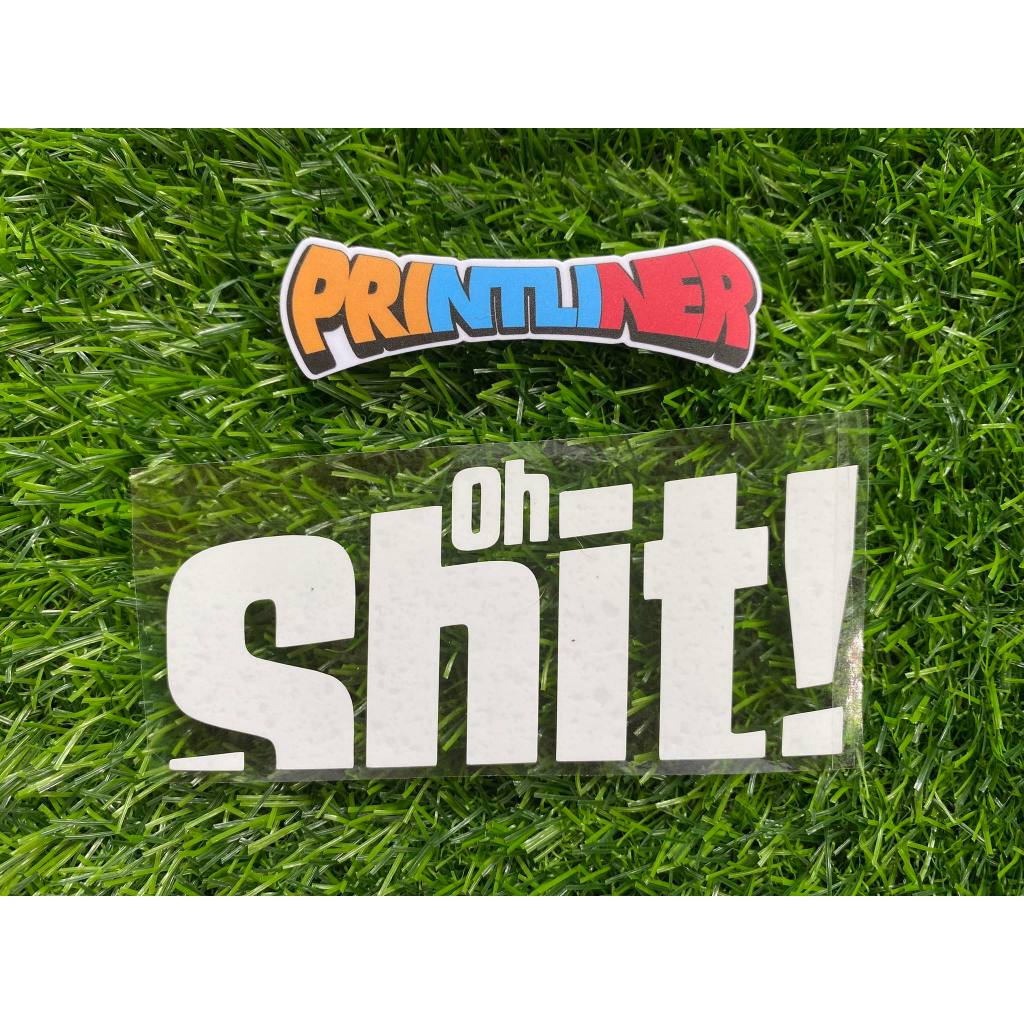OH SH!T STICKER DECALS FOR MOTORCYCLE, CARS & ETC (WATERPROOF) | Shopee ...