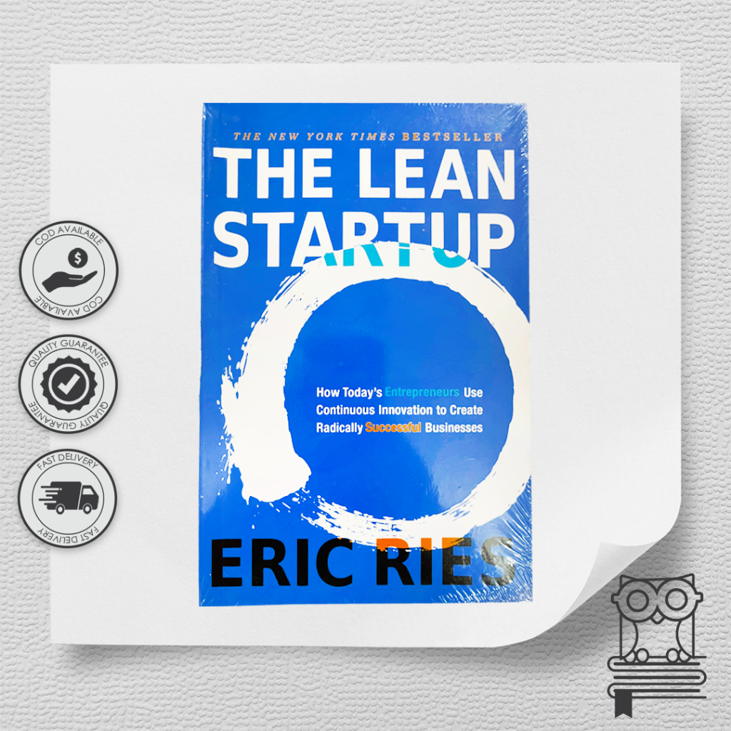 Booksmart The Lean Startup: How Today's Entrepreneurs Use Continuous Innovation by Eric Ries ...