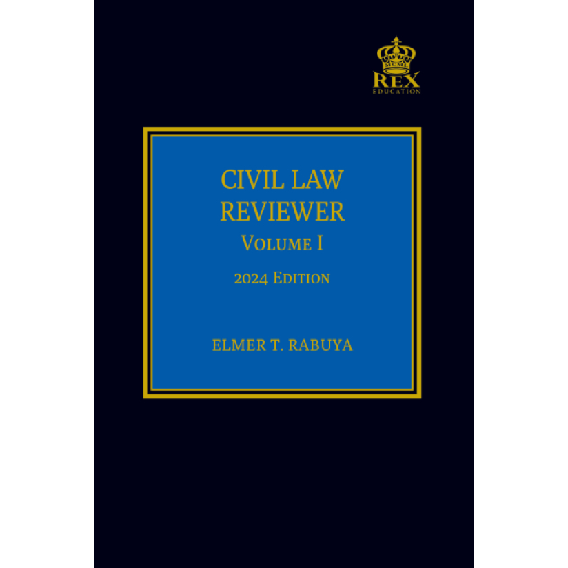 Civil law Reviewer Vol. I (2024 Edition) by Elmer Rabuya (Cloth Bound ...