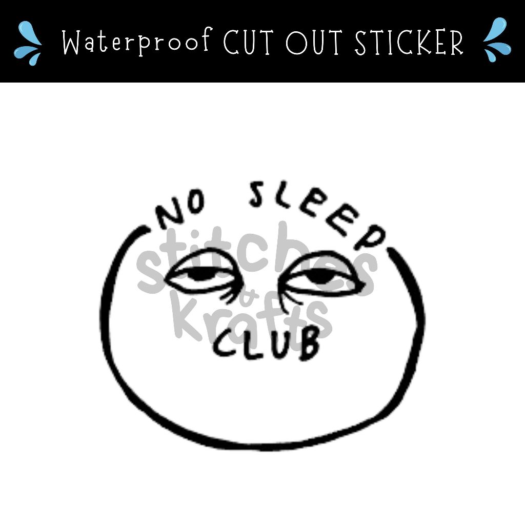 No sleep club meme sticker waterproof cut out vinyl decal | Shopee ...