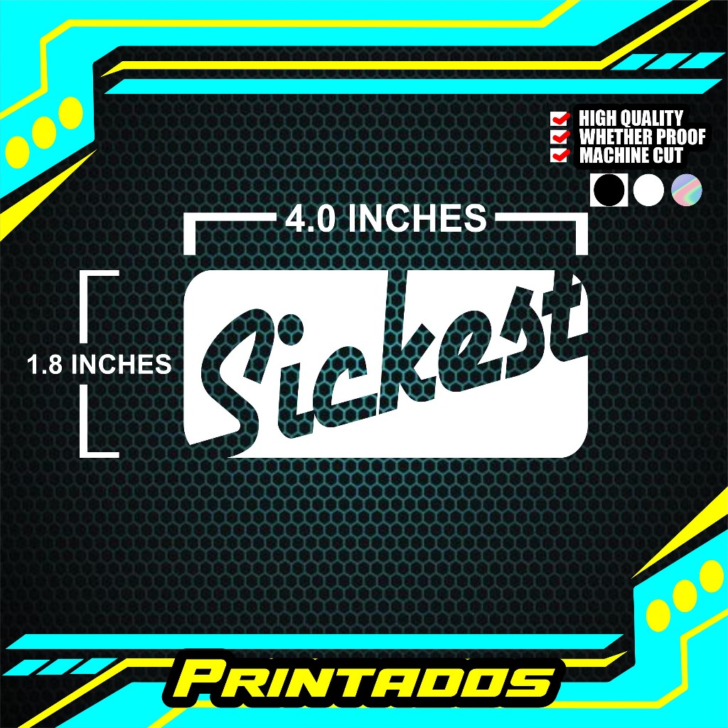 ORIGINAL SICKEST decal sticker cutout for car , motorcycle and more ...