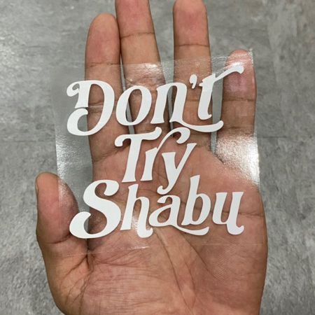 Don’t Try Shabu Sticker Decals Cutout Vinyl Waterproof | Shopee Philippines