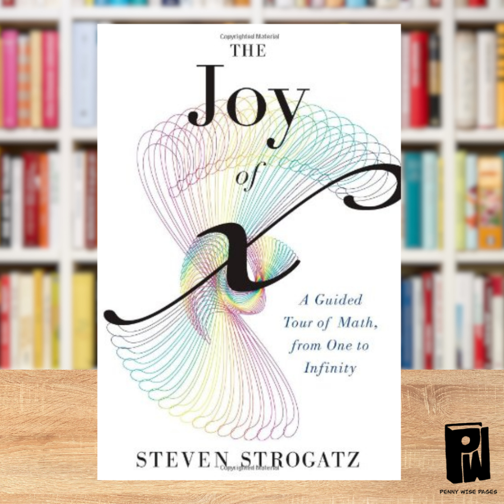 The Joy Of X: A Guided Tour of Math, from One to Infinity | Shopee ...
