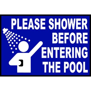 SIGN PLEASE SHOWER BEFORE ENTERING THE POOL SIGNAGE PVC TYPE WATERPROOF ...