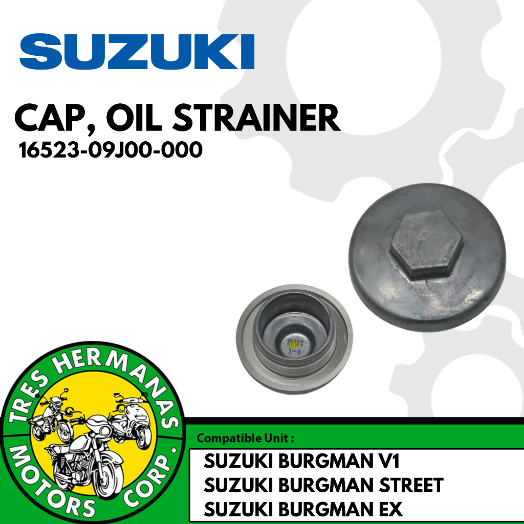 CAP, OIL STRAINER FOR SUZUKI MOTORCYCLE : BURGMAN V1, STREET, EX ...