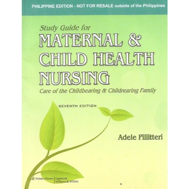 Study Guide to Accompany Maternal & Child Health Nursing: Care of the ...