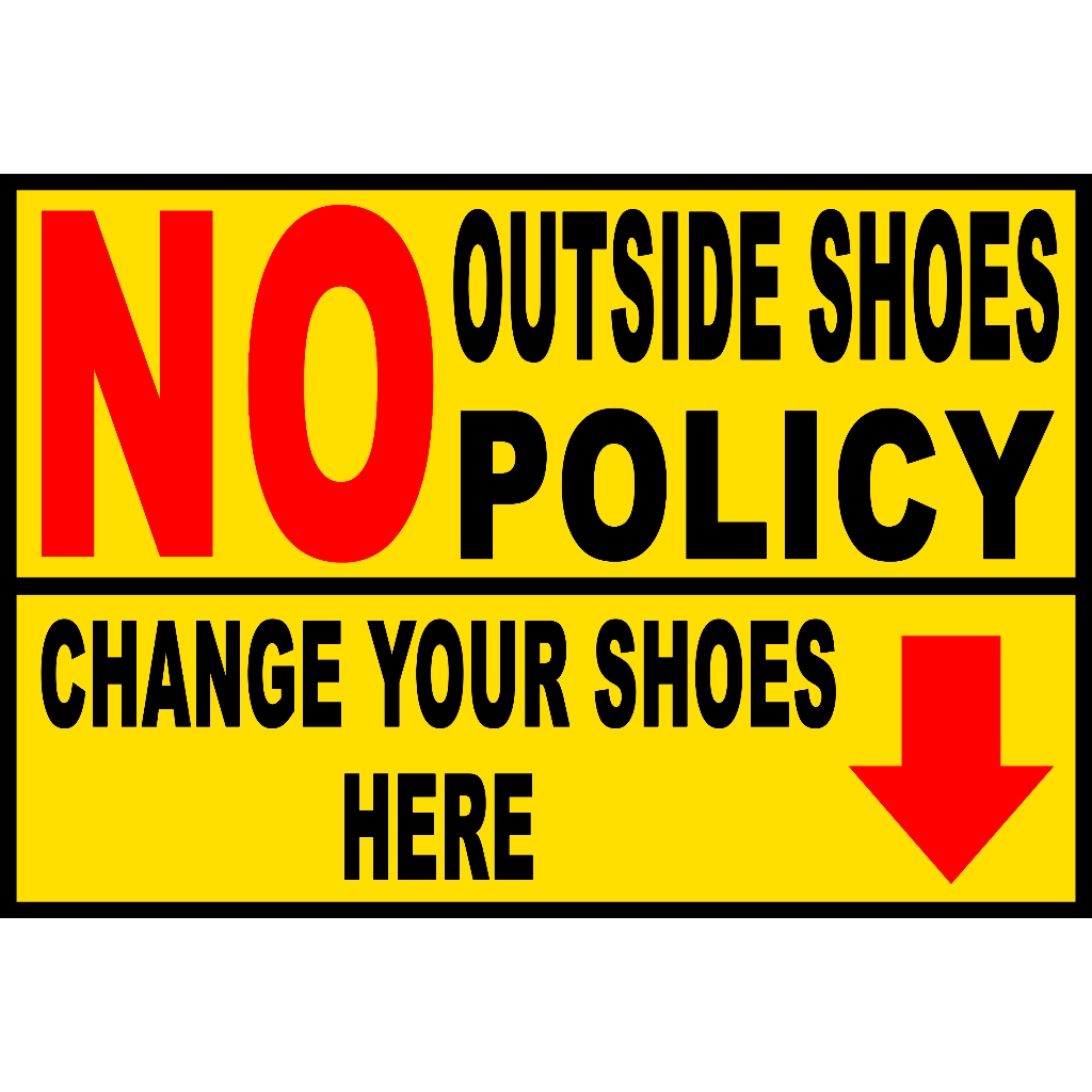 SIGN NO OUTSIDE SHOES POLICY SIGNAGE PVC TYPE WATERPROOF AND NON-FADING ...