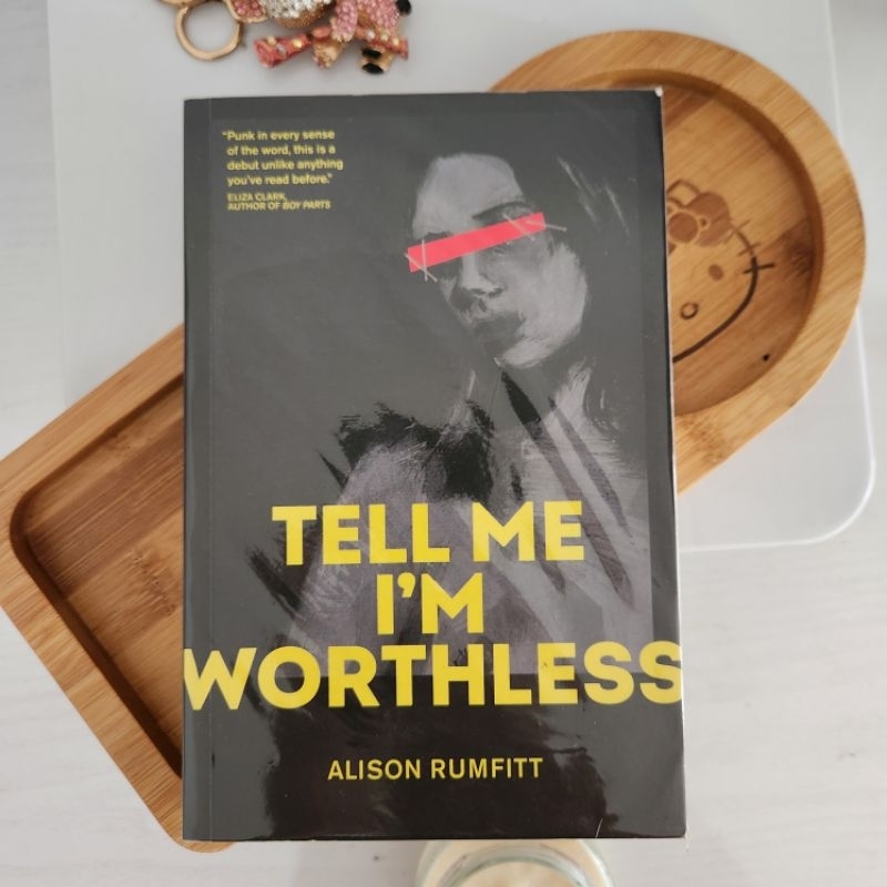 Tell Me I'm Worthless Alison Rumfitt Horror, mystery, contemporary ...