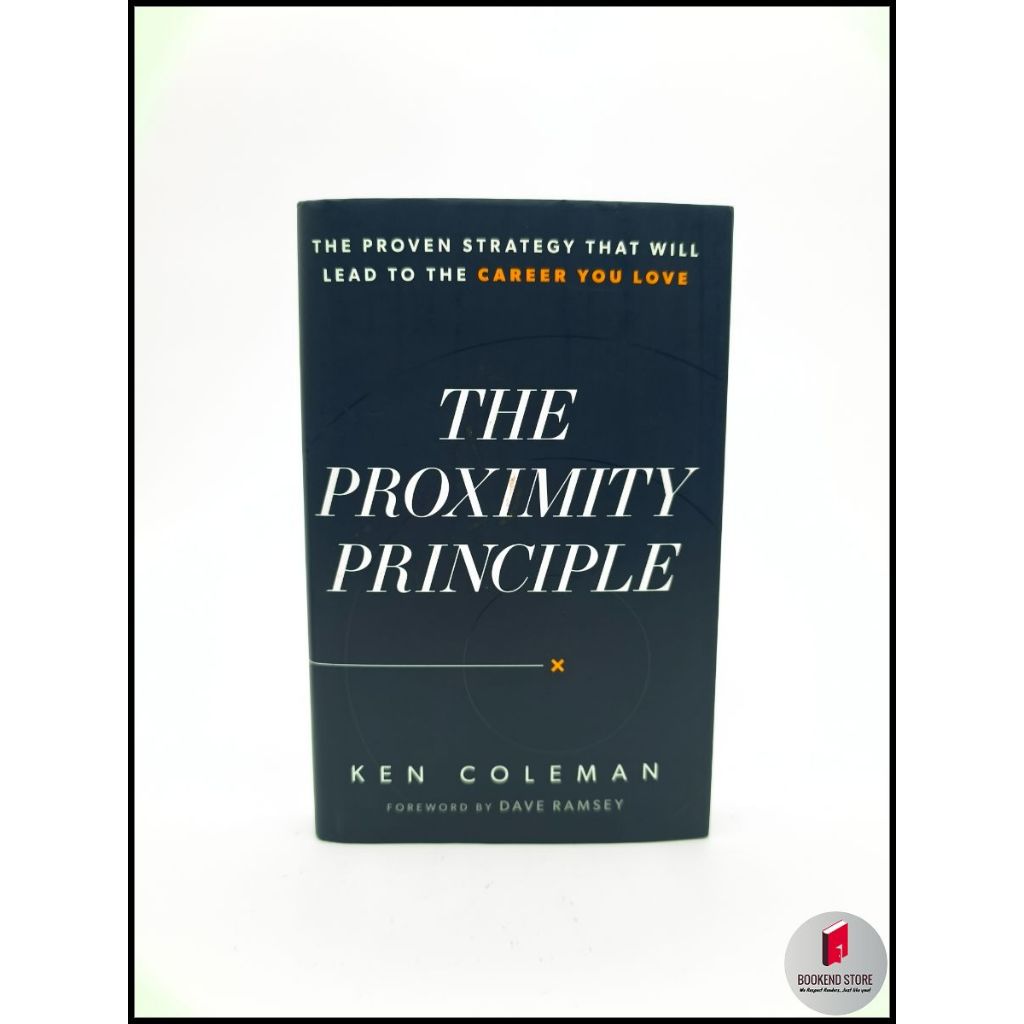 (HB) The Proximity Principle: The Proven Strategy That Will Lead to a ...