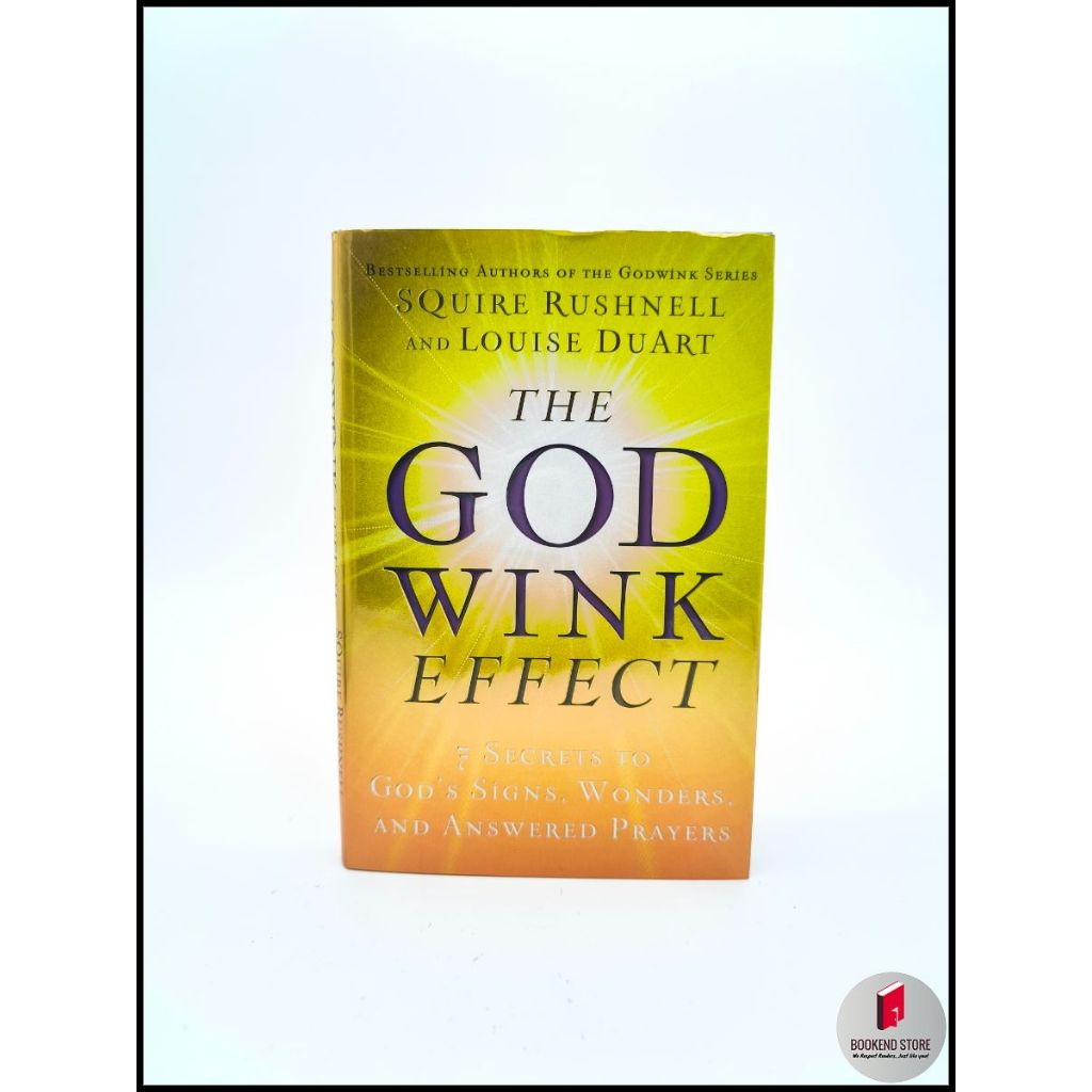 (HB) The Godwink Effect: 7 Secrets to God's Signs, Wonders, and ...