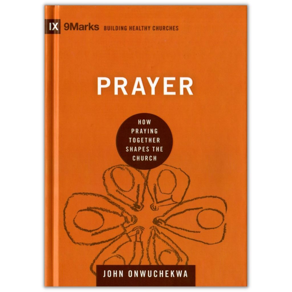 Prayer - John Onwuchekwa (9 Marks Series) | Shopee Philippines