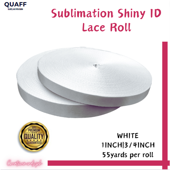 QUAFF Sublimation ID Lace 3/4 Inches & 1 Shiny White 55yards | Shopee ...