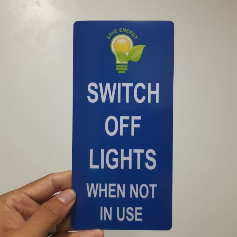 SIGN SAVE ENERGY SWITCH OFF LIGHTS WHEN NOT IN USE PVC TYPE WATERPROOF ...