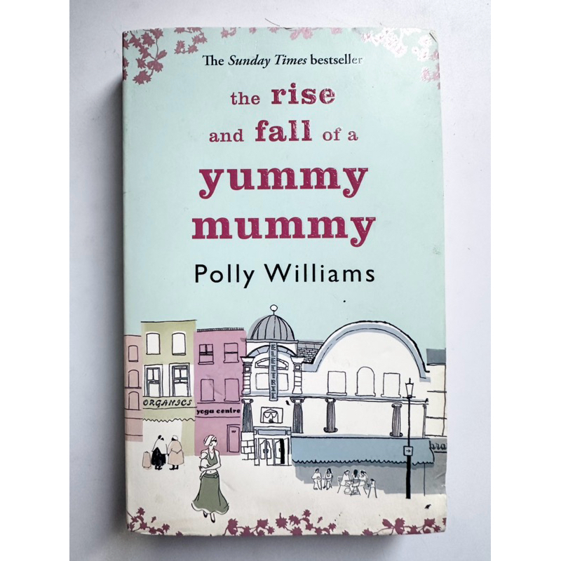 The Rise and Fall of a Yummy Mummy by Polly Williams | Shopee Philippines