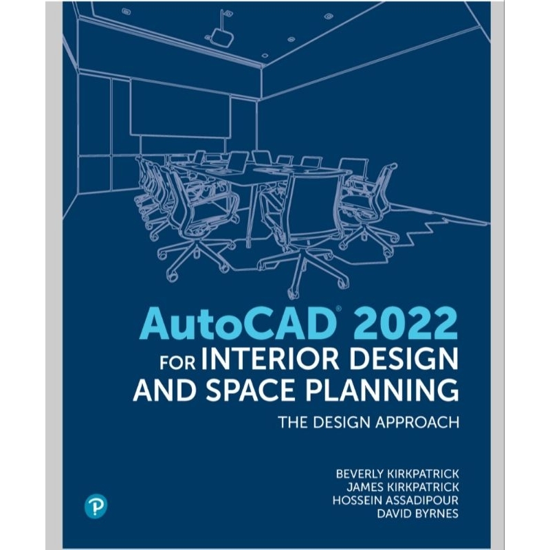 AUTOCAD 2022 FOR INTERIOR DESIGN AND SPACE PLANNING THE DESIGN APPROACH ...