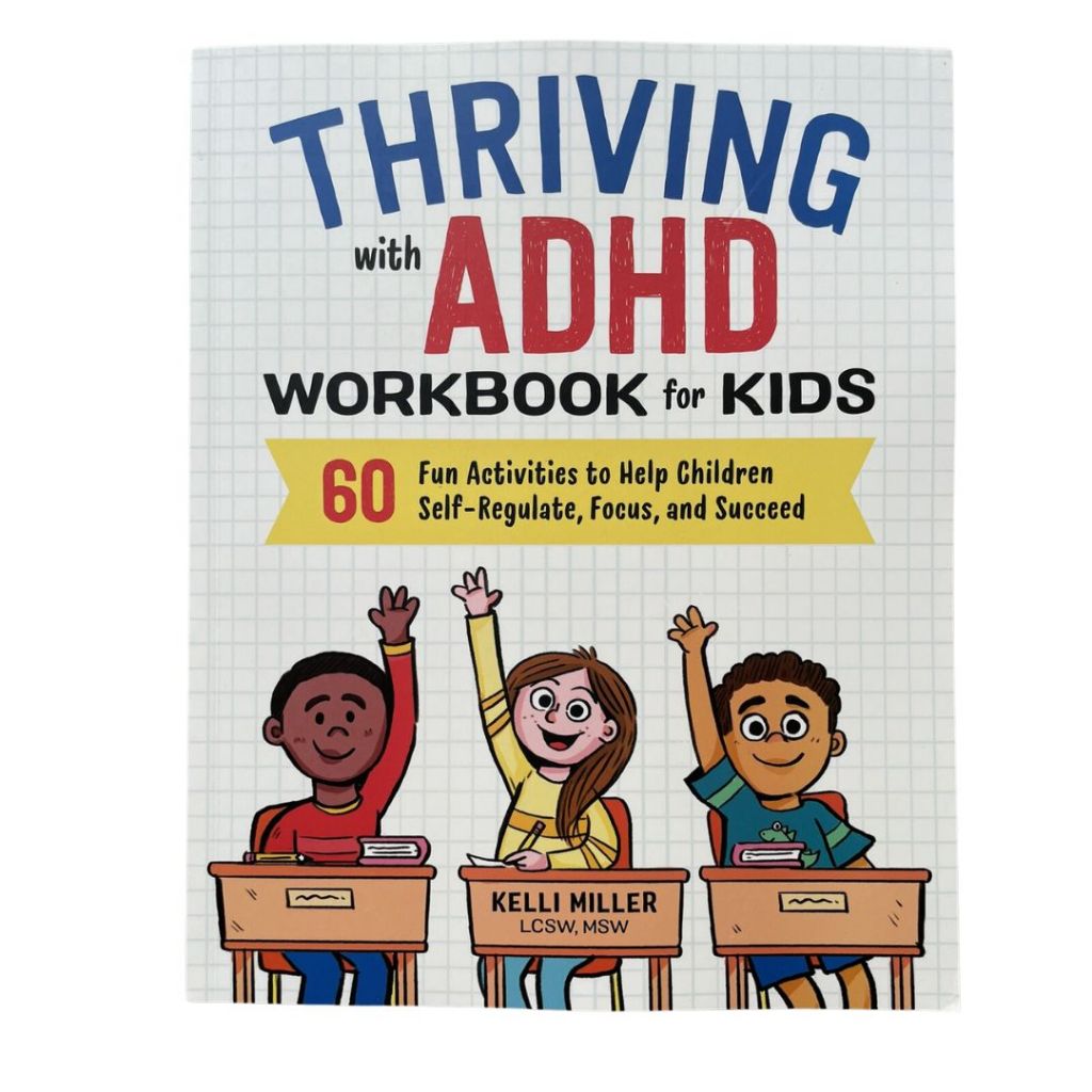 Thriving with ADHD Workbook for Kids: 60 Fun Activities to Help ...