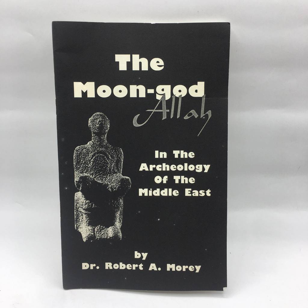 The Moon-God Allah "In The Archeology Of The Middle East" Book ...