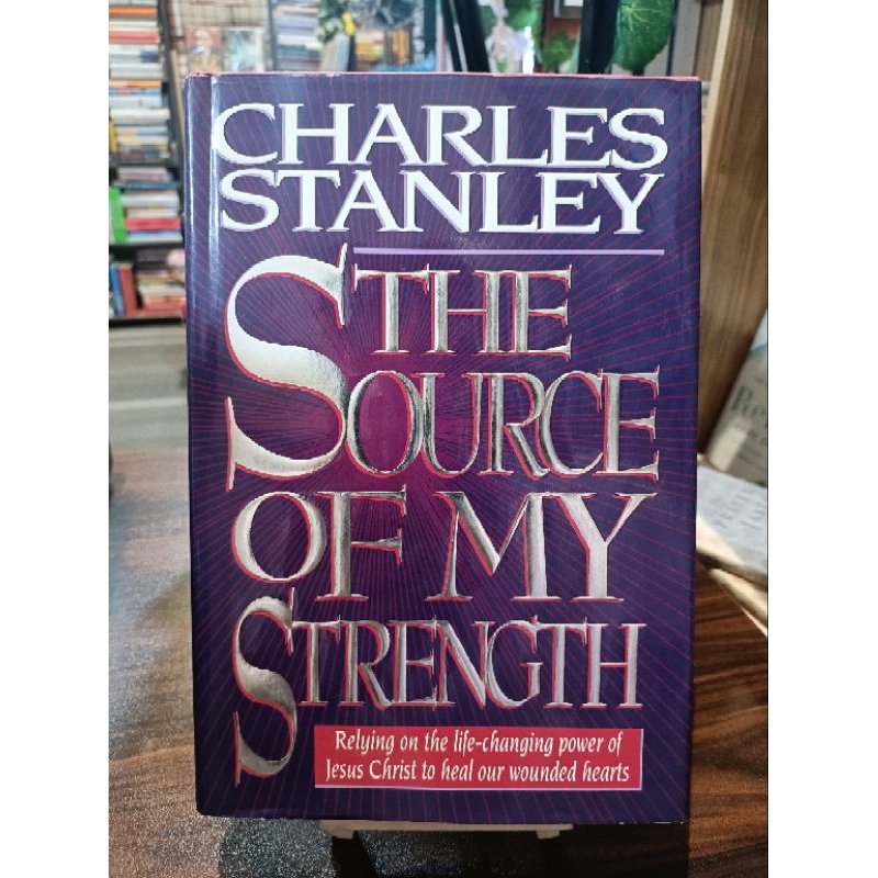 THE SOURCE OF MY STRENGTH by CHARLES STANLEY (HARDCOVER) | Shopee ...
