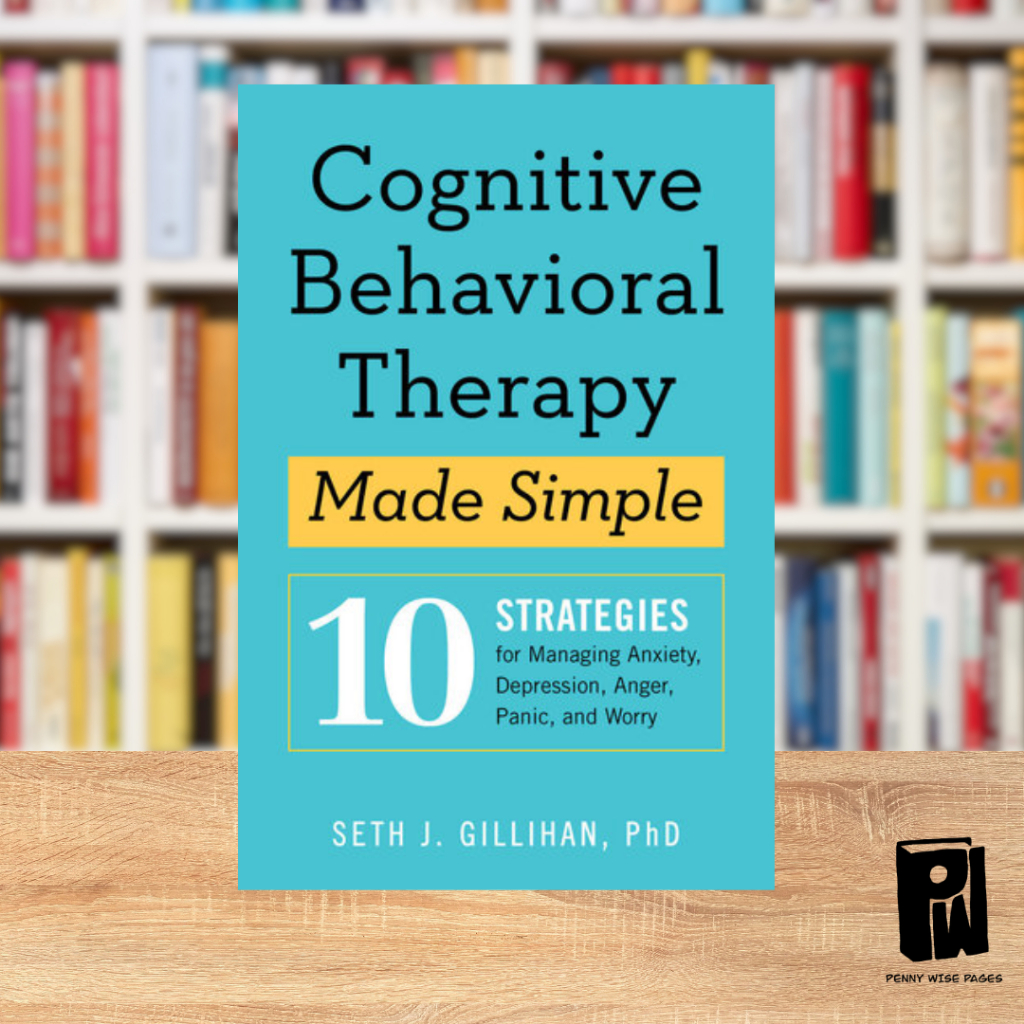 Cognitive Behavioral Therapy:10 Strategies for Managing Anxiety ...