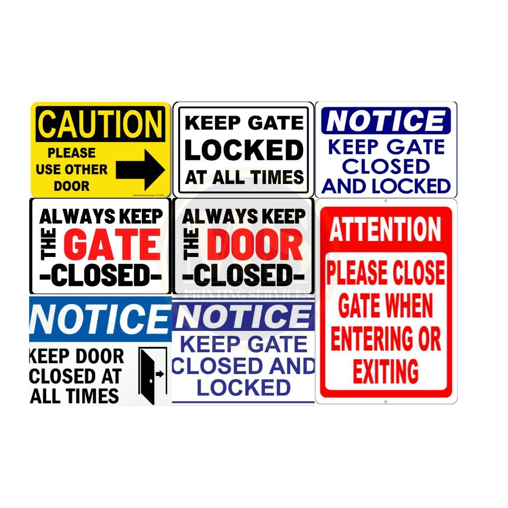 Keep Gate Closed, Keep Door Closed, Use the Other Door Signage ...