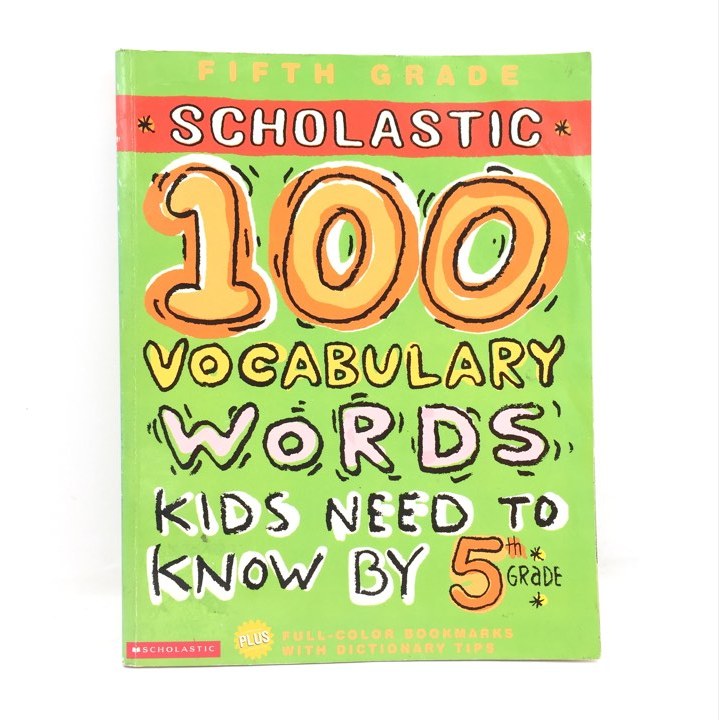 Scholastic 100 Vocabulary Words Kids Need To Know By 5th Grade Book ...