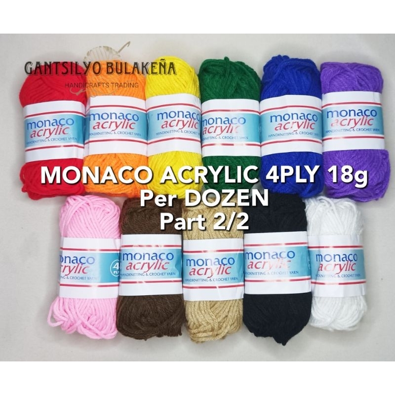 MONACO ACRYLIC YARN 4ply 18g PER DOZEN Part 1 of 2 | Shopee Philippines