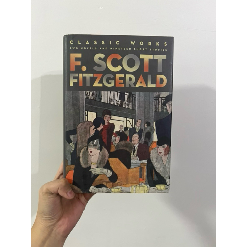 F. Scott Fitzgerald: Classic Works: Two Novels and Nineteen Short ...